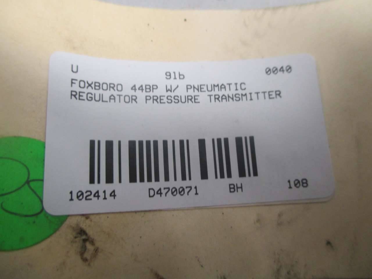 Foxboro 44BP W/ Pneumatic Regulator Pressure Transmitter D470071